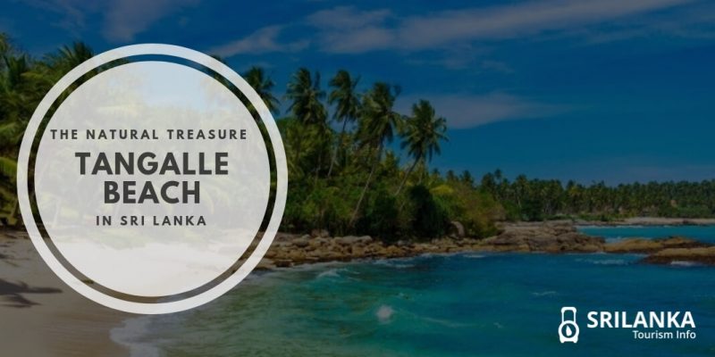 Tangalle Beach – The Natural Treasure of Sri Lanka - Srilanka Tourism